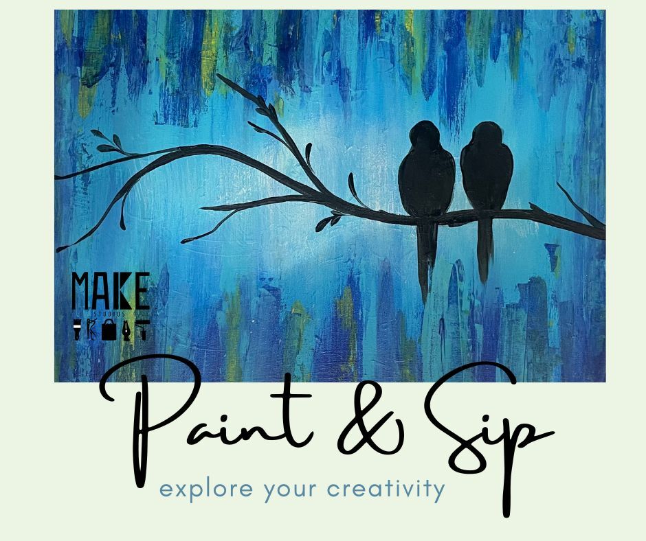 Mar 22 - Paint & Sip Birds of a Feather | MAKE Studios Paducah